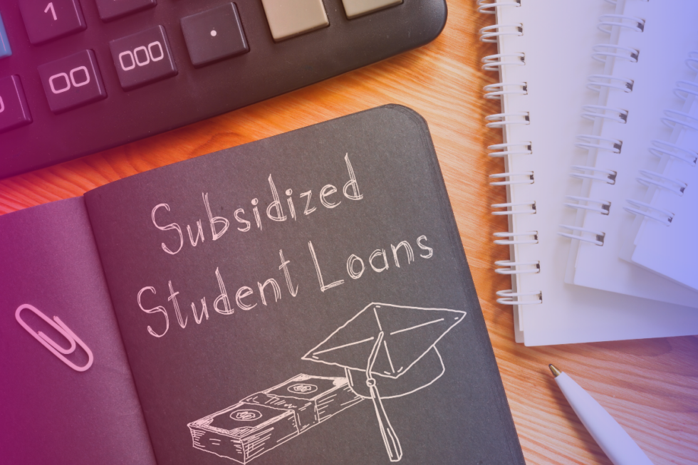 Everything About Subsidized Student Loans in 2024
