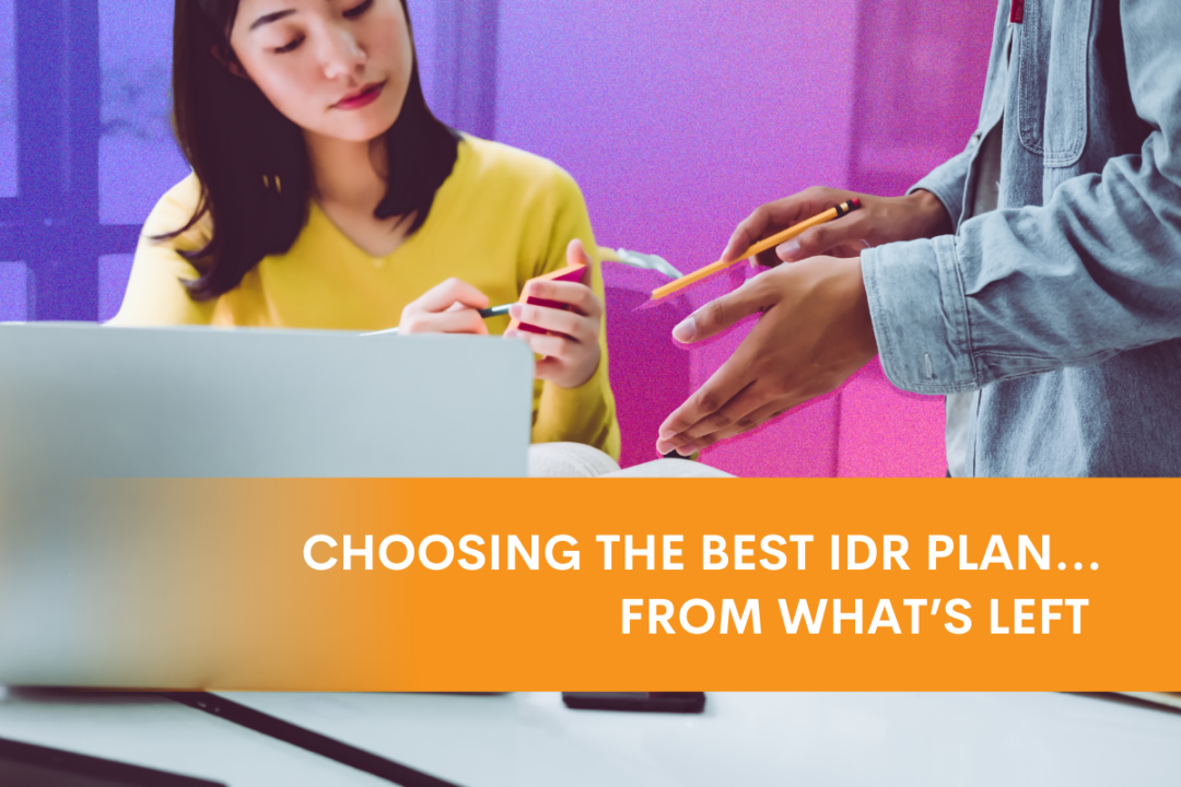 Choosing the Best IDR Plan | Student Loan Professor